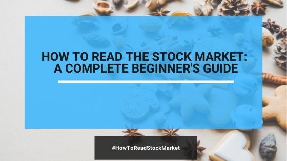 How To Read The Stock Market: A Complete Beginner's Guide [2024]