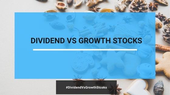 Which Is Better, Dividend Stocks Or Growth Stocks?