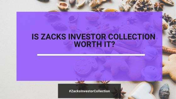 Would I Recommend Zacks Investor Collection? (After Trying It Out in 2024)
